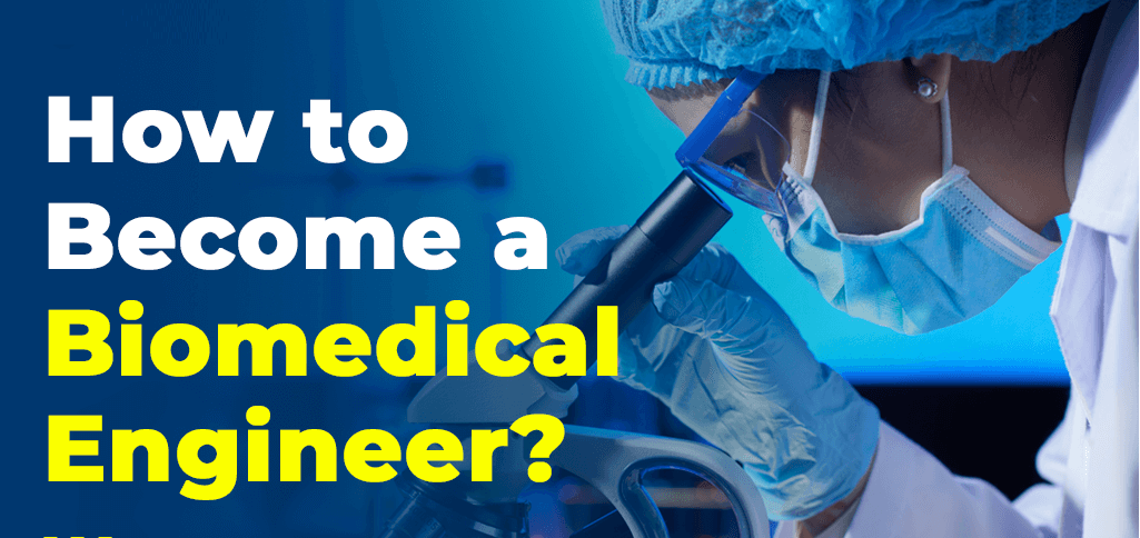 How to become Biomedical Engineer - Sophia Online Degree College
